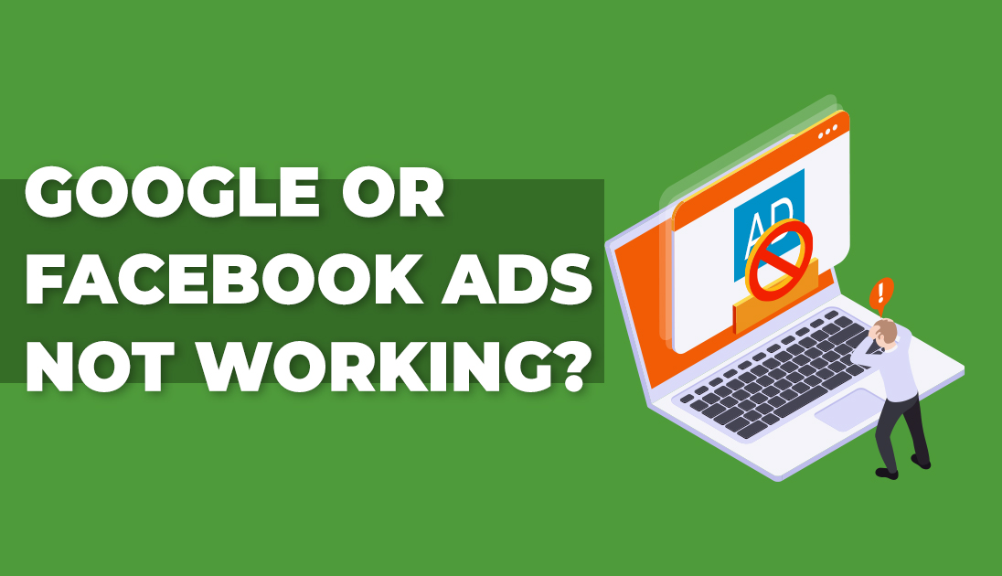 What to Do When Your Facebook or Google Ads Don’t Work? - Technibble
