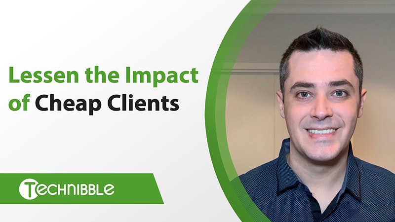 Lessen the Impact of Cheap Clients - Technibble