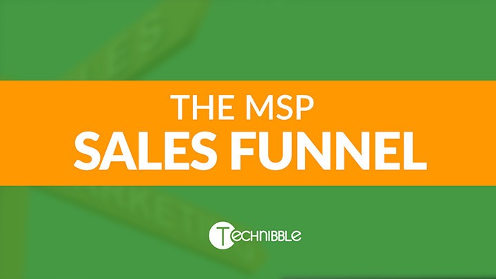 The MSP Sales Funnel - Technibble