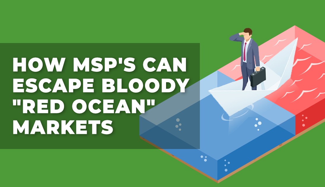 How MSP's Can Escape Bloody "Red Ocean" Markets - Technibble